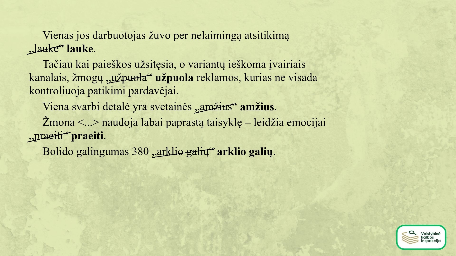Kabutėse rašomi simboliniai pavadinimai, citatos, bet ne bendriniai ...